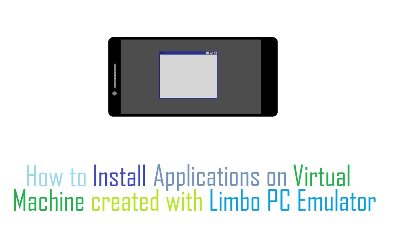 How to Install Applications on Virtual Machine created with Limbo PC ...