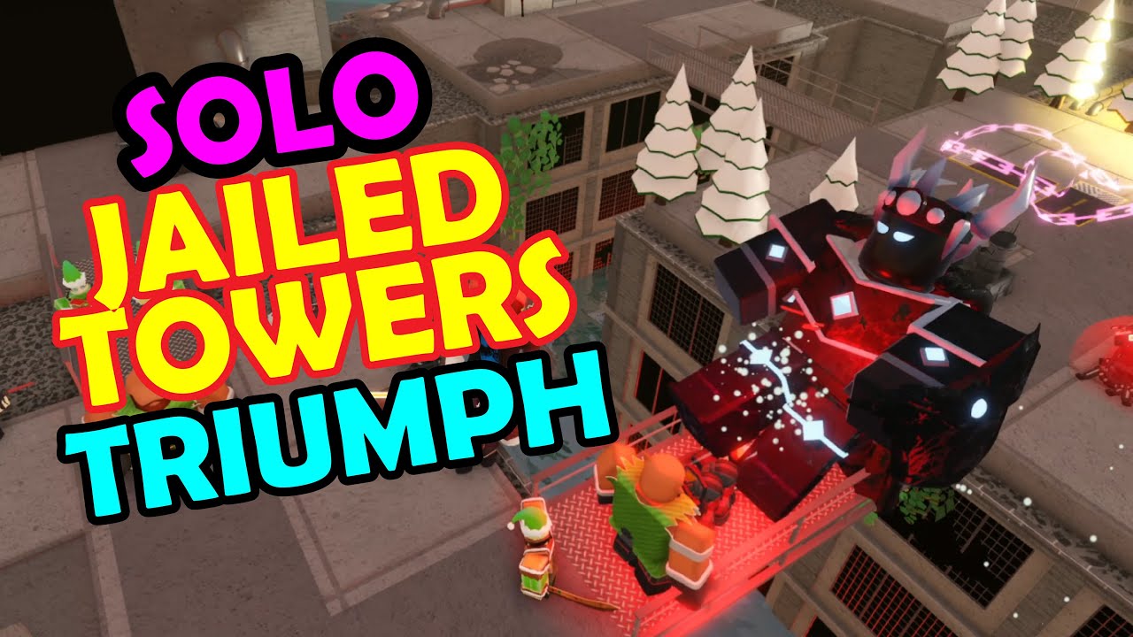 tds jailed towers Challenge SOLO TRIUMPH Ace Reworked - Tower Defense ...