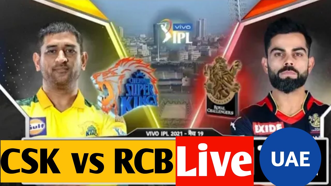 {IPL 2021 LIVE } RCB vs CSK Live | CSK vs RCB live match 2021 ...