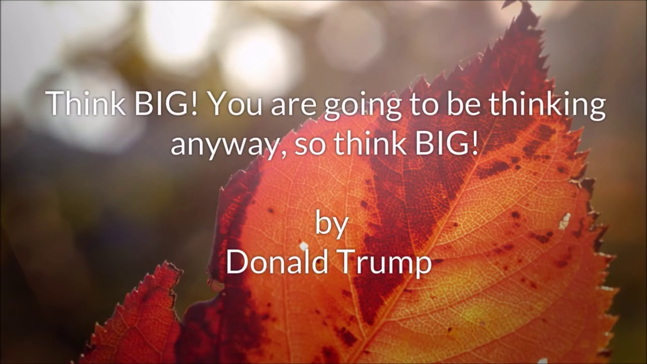 Think BIG! - YouTube