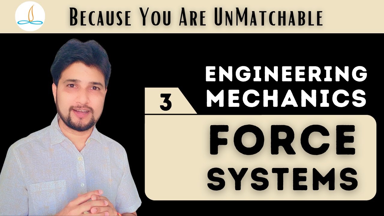 Engineering Mechanics 3. Force Systems - YouTube