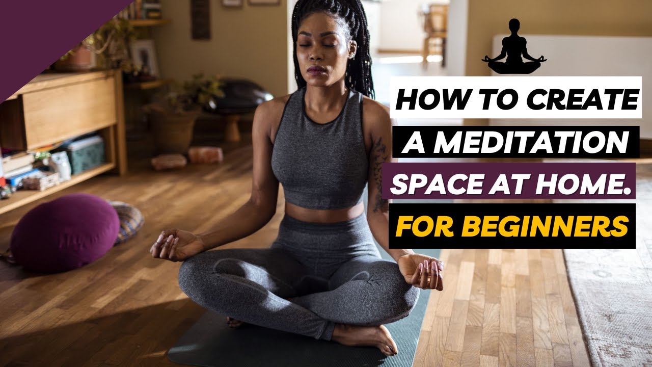 How to Create a Meditation space at home for beginners - YouTube