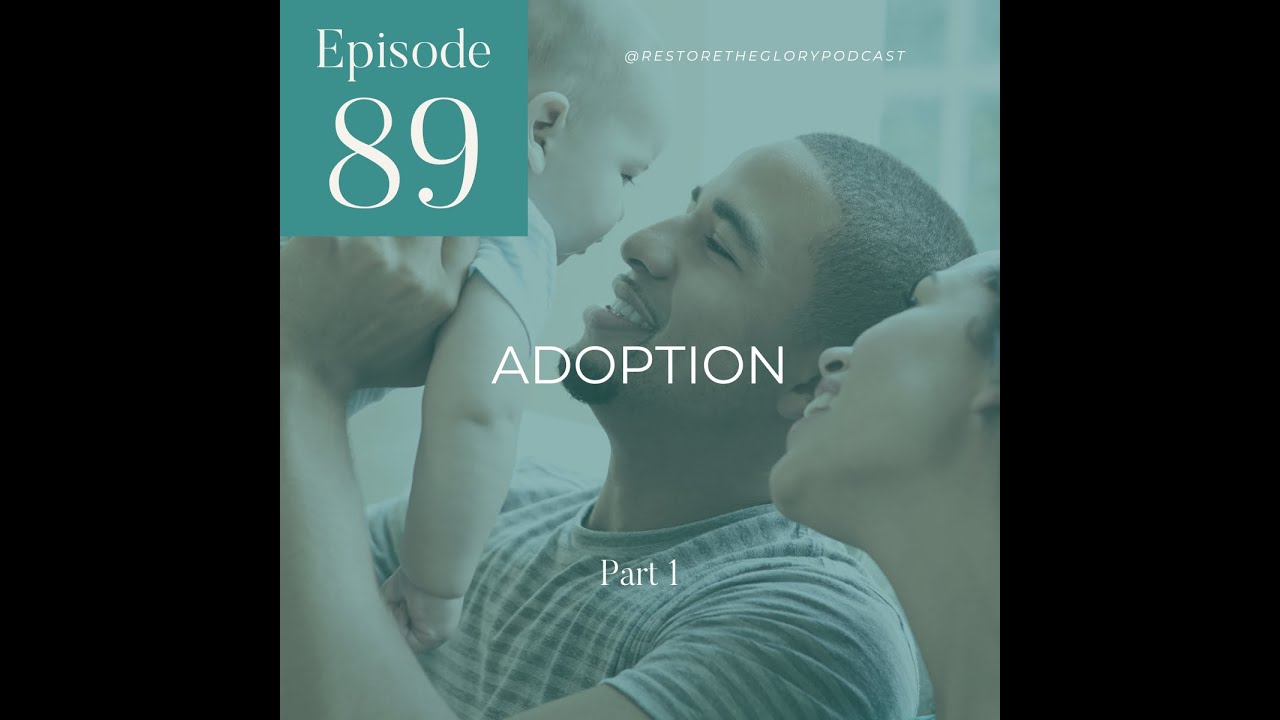 Episode 89 - Adoption (Part 1) - YouTube