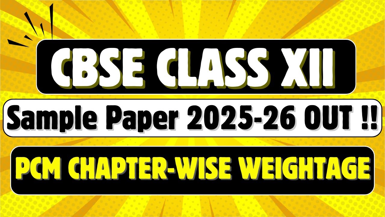 🚨 CBSE Class 12 Sample Paper 2025-26 OUT! | PCM Pattern & Chapter-wise ...