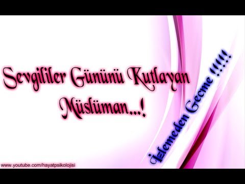 Sevgililer Gününü Kutlayan Müslüman!!