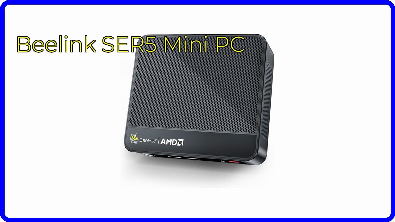 REVIEW (2024): Beelink SER5 Mini PC. ESSENTIAL details. - YouTube
