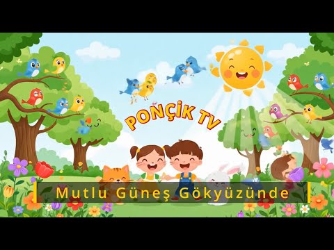 Mutlu Güneş Şarkısı ☀️ | Ponçik TV - En Eğlenceli Çocuk Şarkıları - 2025