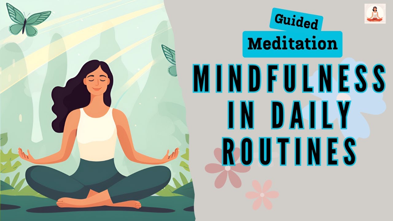 Mindfulness in Daily Routines Guided Meditation | Daily Meditation ...