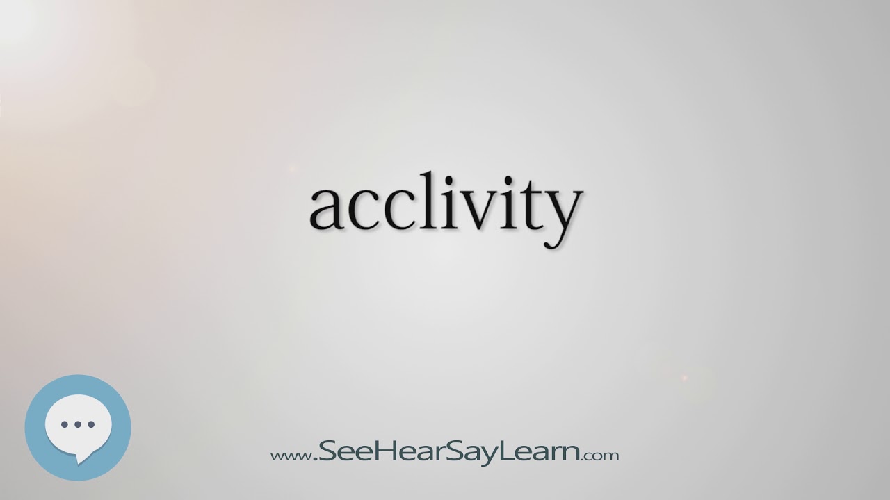 acclivity (Every English Word Pronounced) 📕🔊🗣️😎 - YouTube