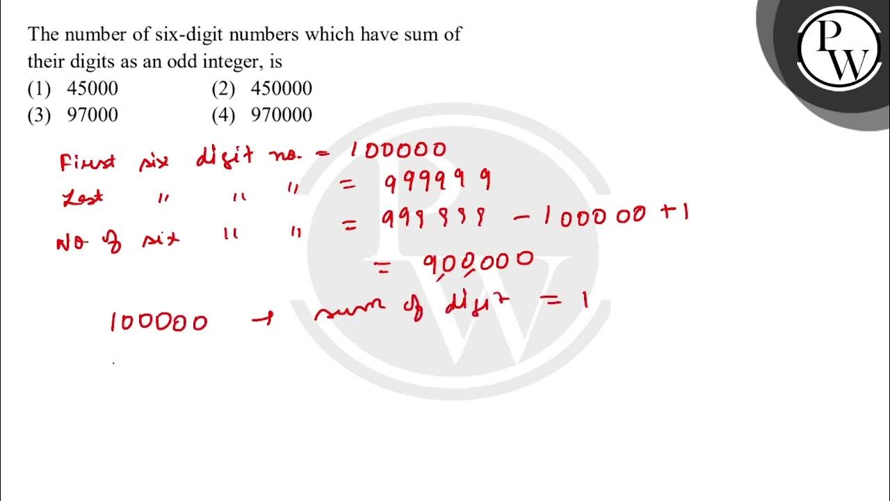 The number of six-digit numbers which have sum of their digits as an odd integer, is.... - YouTube