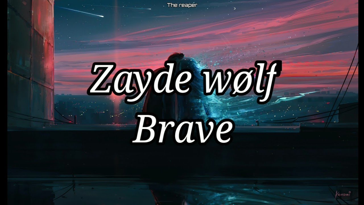 Zayde wølf - brave (sub español / inglés) - YouTube