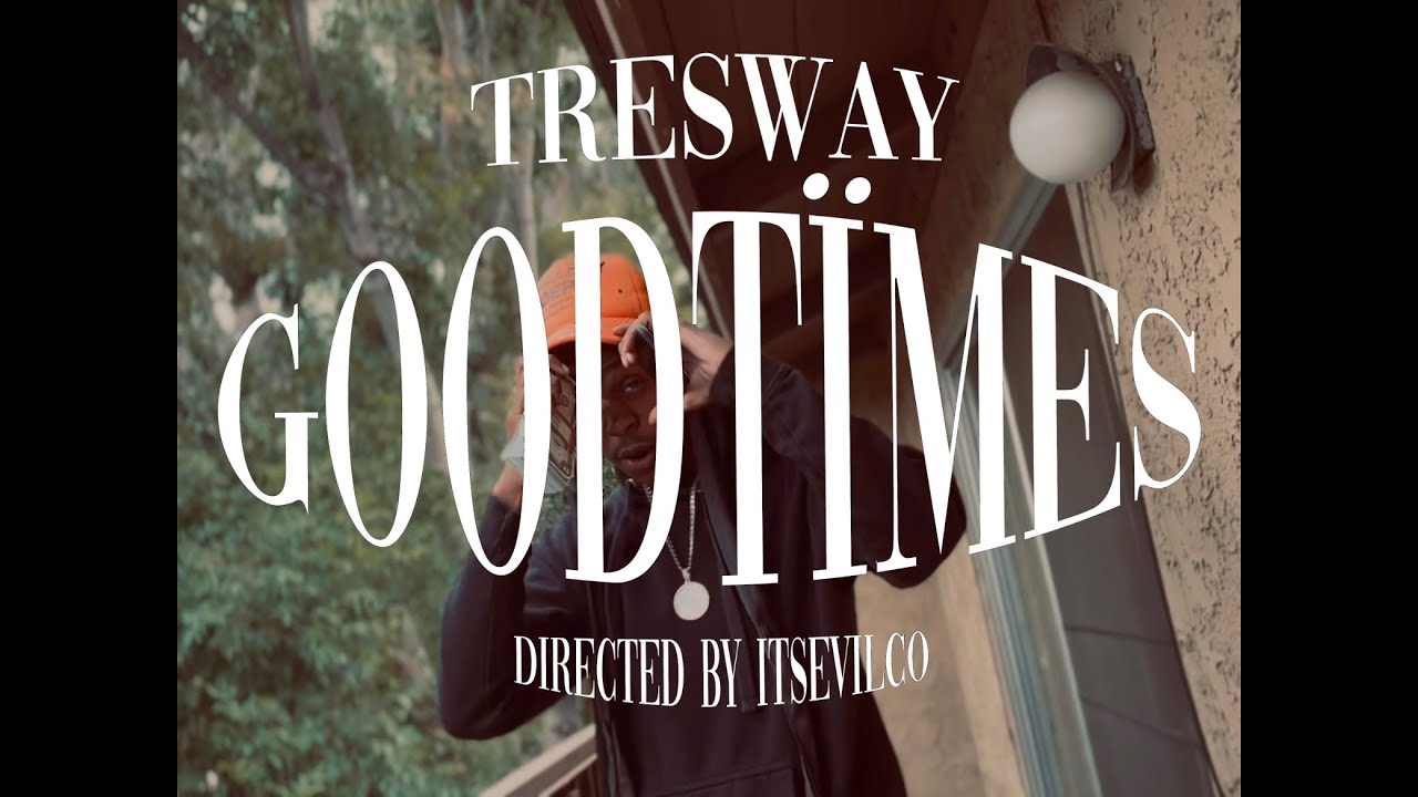 TRE$WAY - GOODTÏMES MUSIC VIDEO (Shot & Edited on iPhone) - YouTube