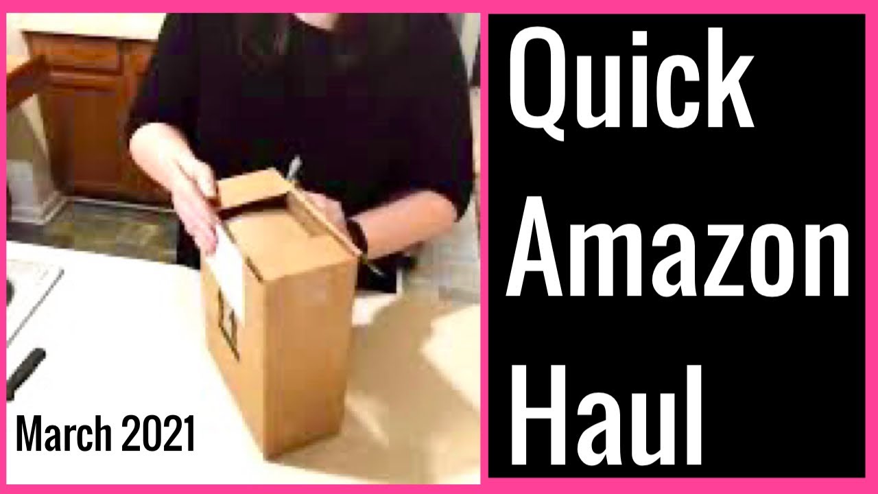 Quick Amazon Haul (March 2021) - YouTube