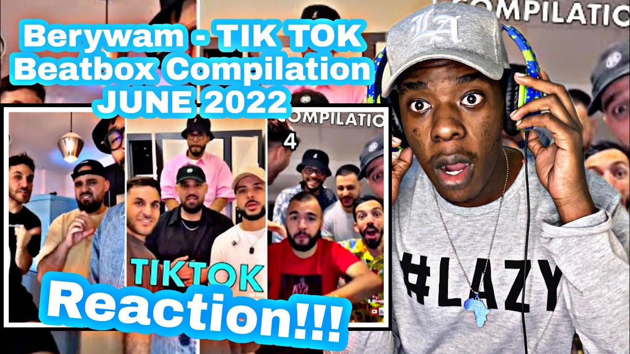 Berywam - TIK TOK Beatbox Compilation JUNE 2022 ! [REACTION!!!] - YouTube
