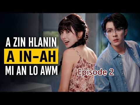 A zin hlanin a In-ah mi an lo awm | Episode 2