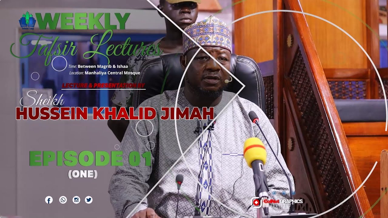 EP 01 - WEEKLY TAFSIR LECTURE [SHEIKH HUSSEIN KHALID JIMAH 2023/2024 ] || iSLAM LOG||Official ...