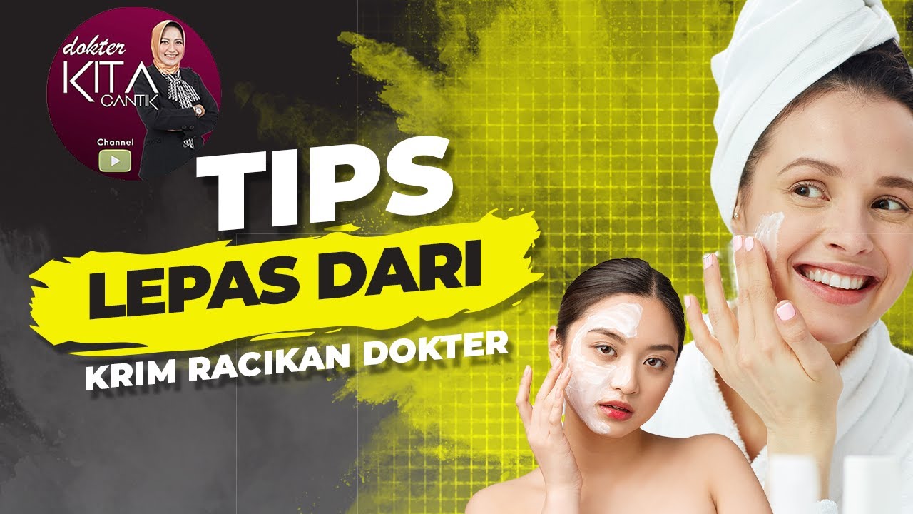 Cara Lepas dari krim dokter Yang Aman tanpa Breakout Tips Dokter ...