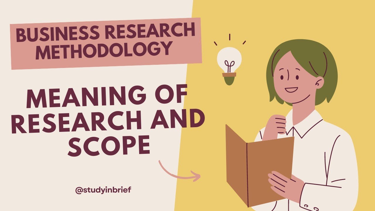 Meaning of Research and Scope, Business Research Methodology #bba #bcom ...
