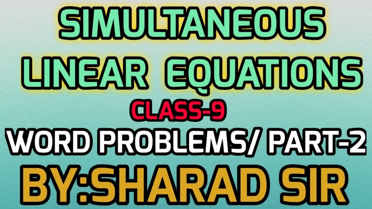 Simultaneous Linear Equations. Class 9. Word Problems - Part- 2 - YouTube
