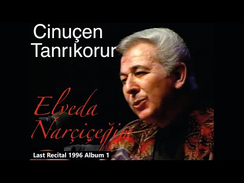 “Elvedâ Narçiçeğim” Cinuçen Tanrıkorur Son Canlı Resitali - Last Live Recital