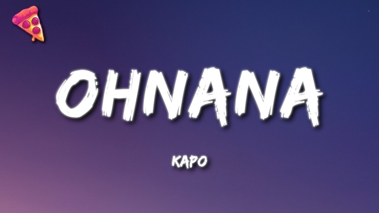 Kapo - Ohnana (Letra) - YouTube