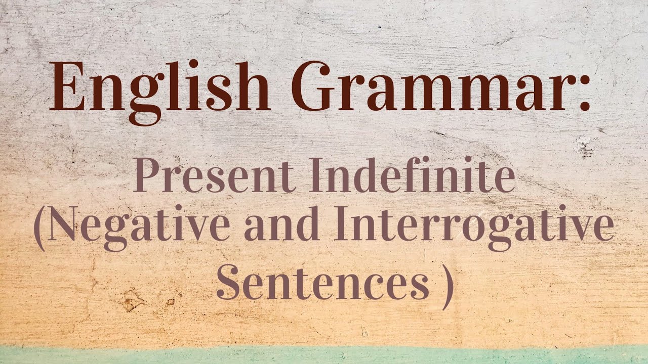 English Grammar: Present Indefinite Tense (negative and interrogative ...