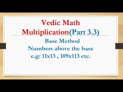 Vedic Math Multiplication |Part 3.3||Base Method||Numbers we want to ...