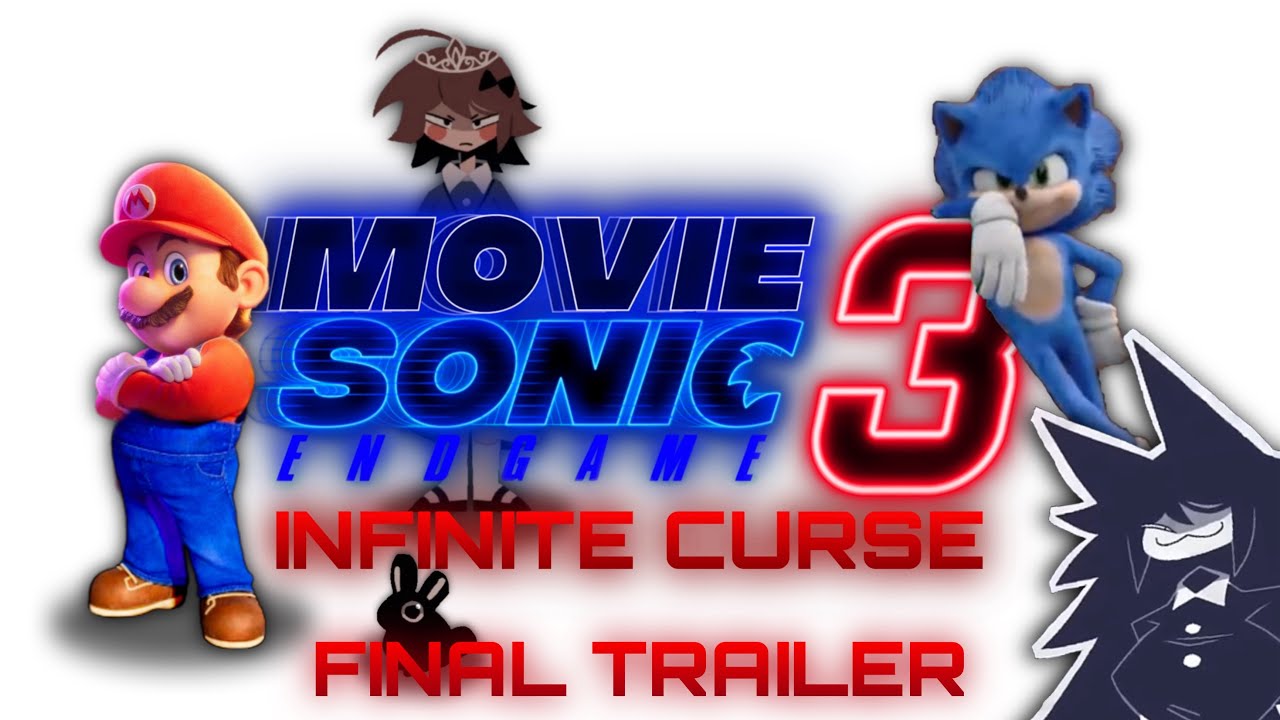 Movie Sonic Endgame 3 Infinite Curse | Final Trailer Fanmade - YouTube
