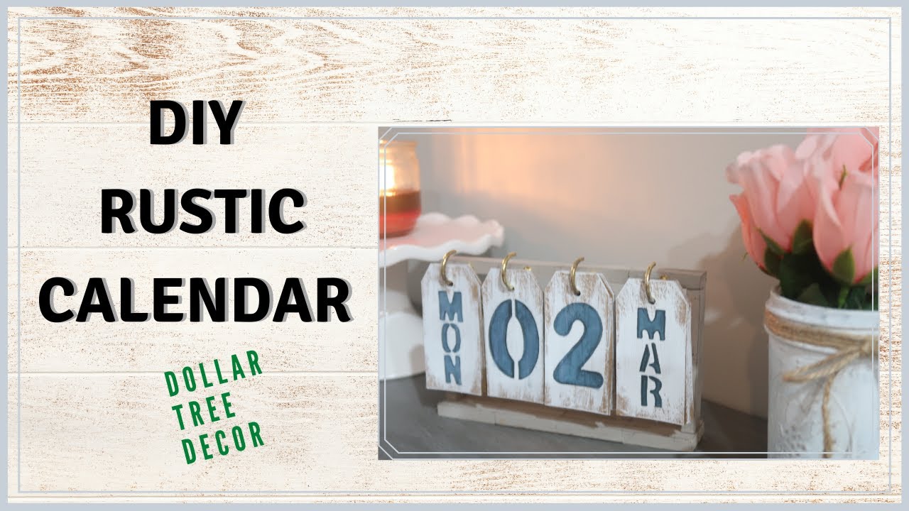 DIY RUSTIC FARMHOUSE DECOR // DIY Dollar Tree Calendar ...