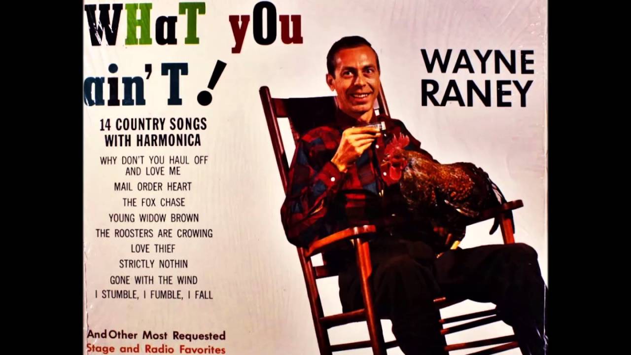 Wayne Raney - Don't Try To Be What You Ain't - YouTube