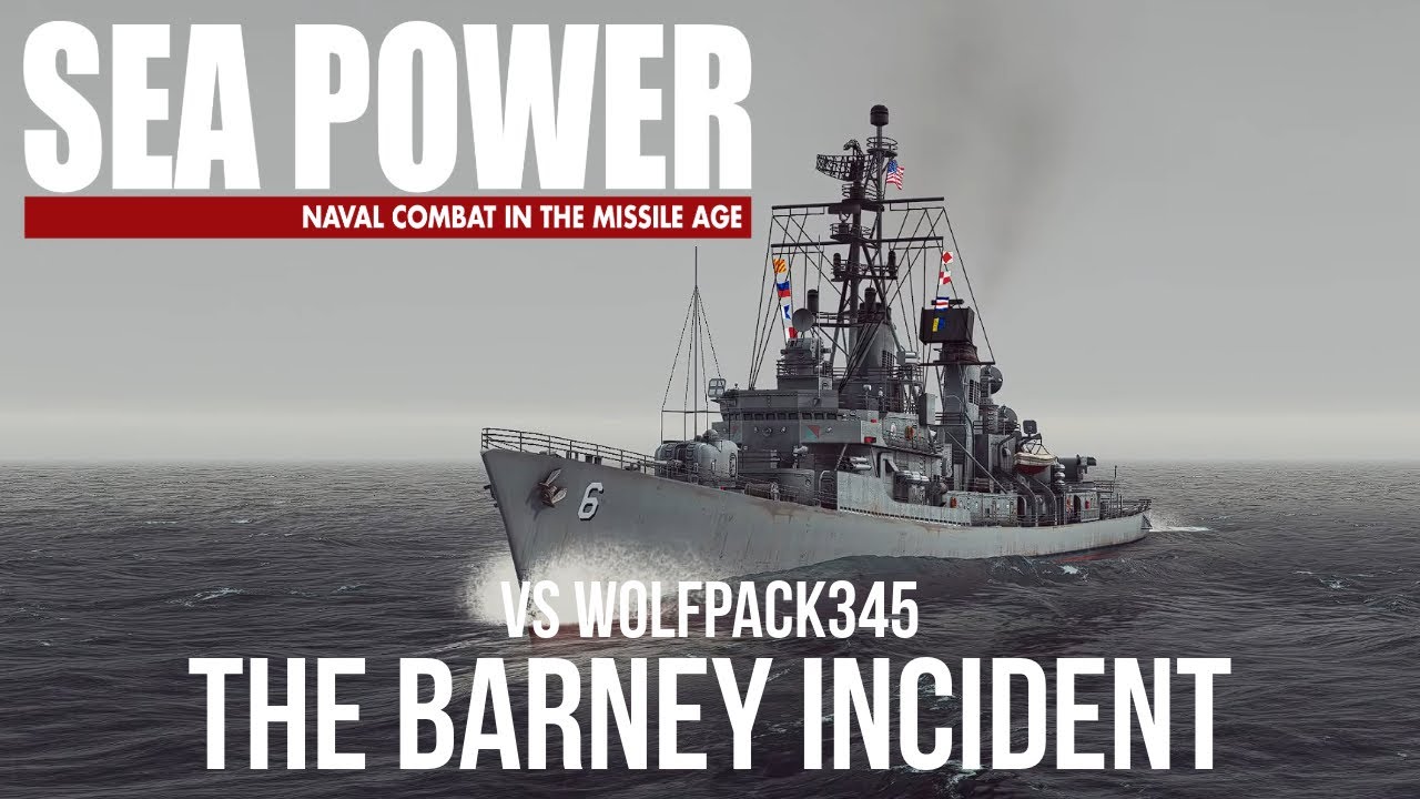 The Barney Incident - Sea Power vs @Wolfpack345 - YouTube