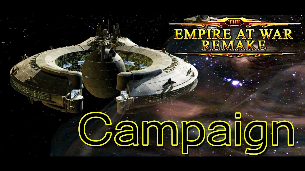 Star Wars Empire at War Remake Mod: Campaign Part 6 - CLONE WARS SHIPS ...