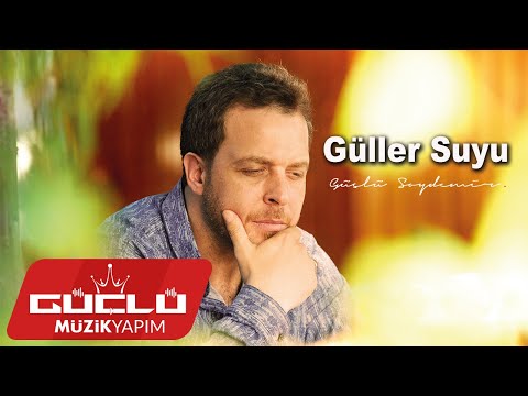 Güçlü Soydemir - Güller Suyu