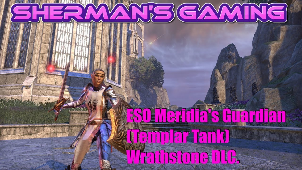 ESO Meridia's Guardian (Templar Tank) Wrathstone DLC. - YouTube