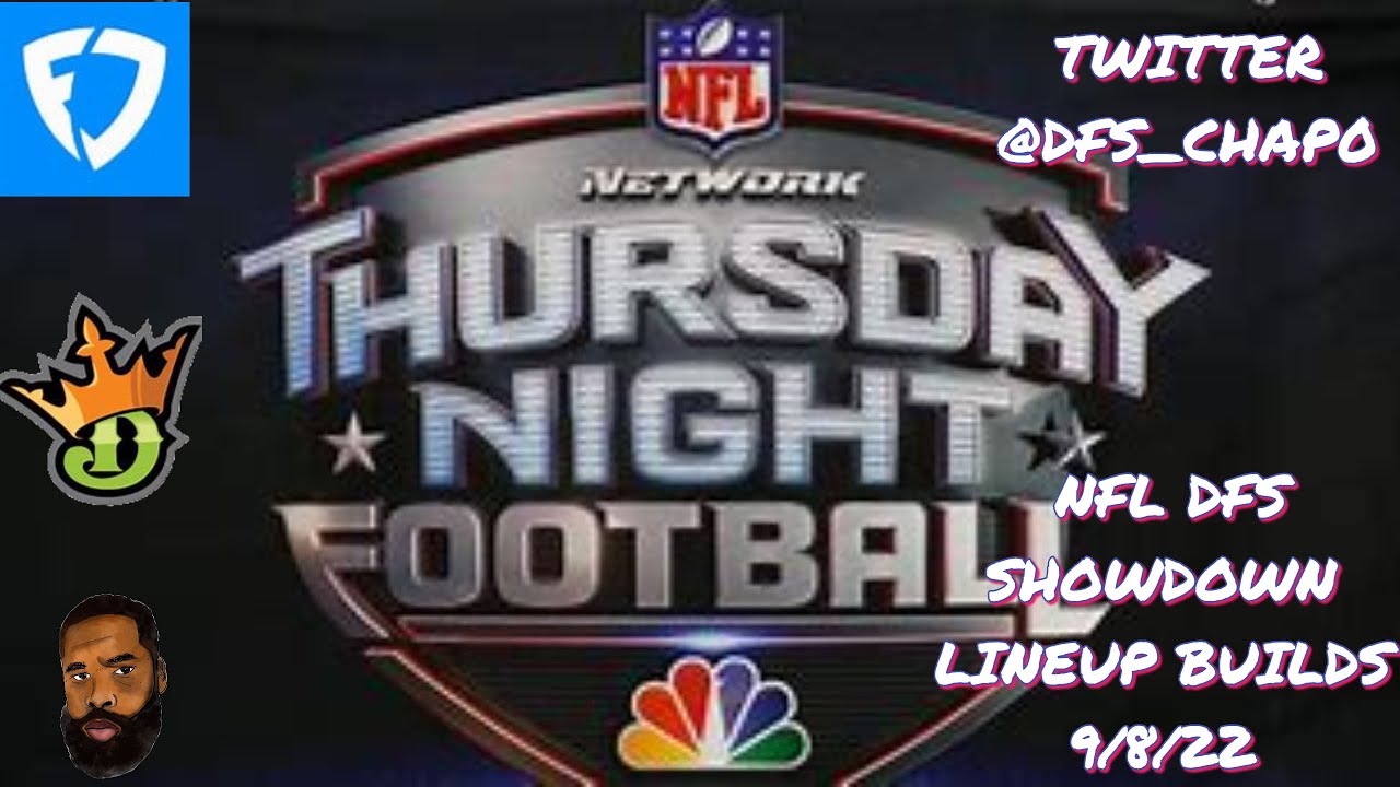 THE DFS EXPERIENCE NFL THURSDAY NIGHT SHOWDOWN LINEUP BUILDS 9/8/22 ...