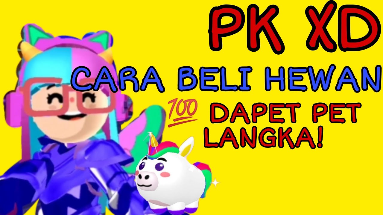PK XD CARA MENDAPATKAN HEWAN PET POD - YouTube
