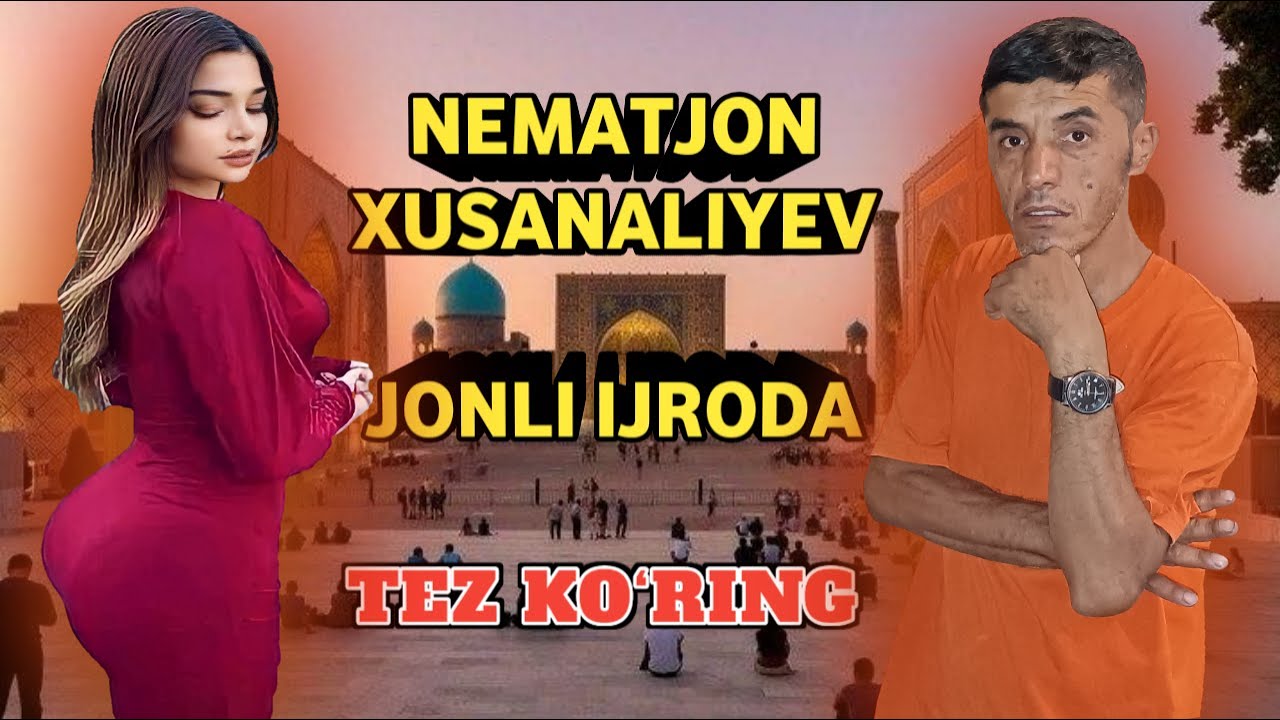NEMATJON XUSANALIYEV JONLI IJRODA KUYLADI - YouTube
