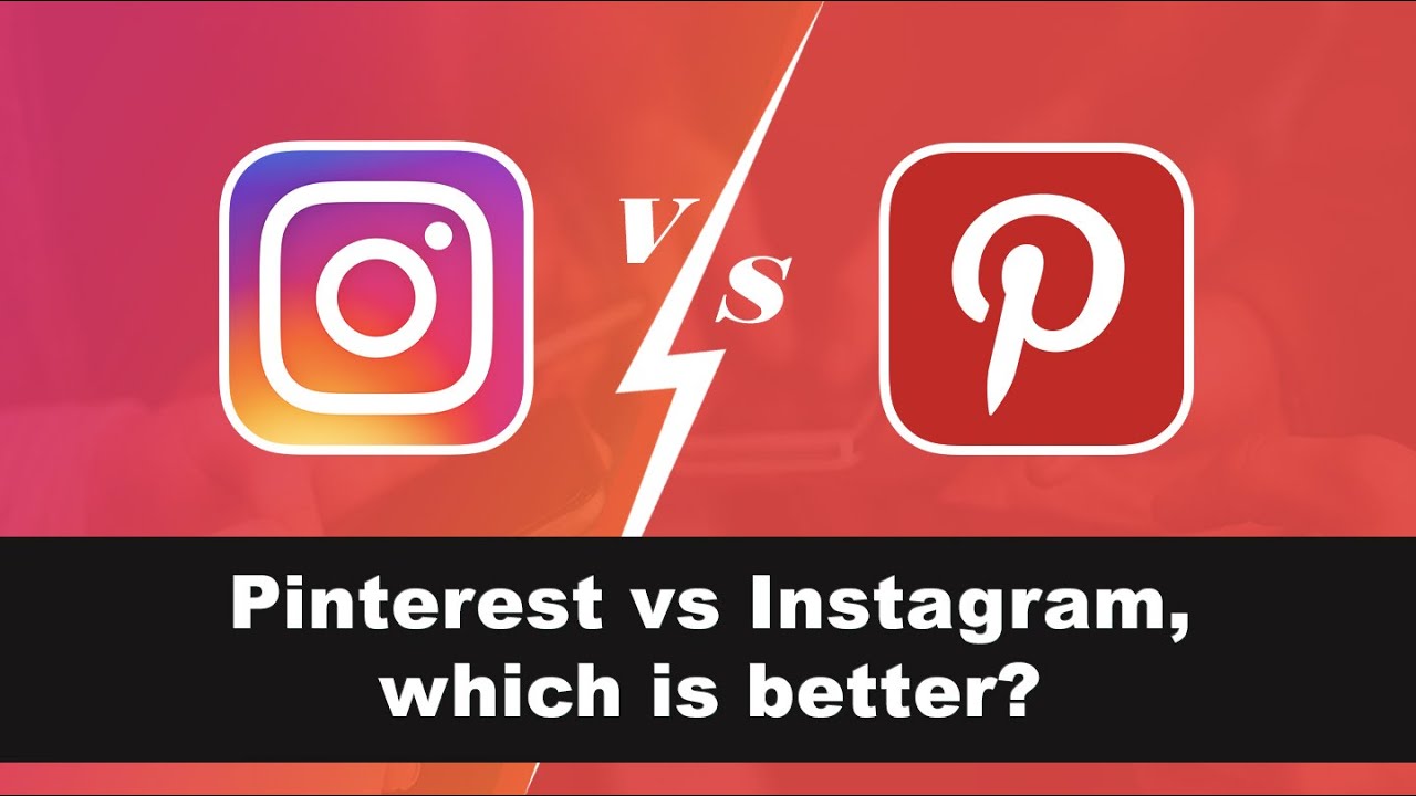 Pinterest vs Instagram, which is Better? - YouTube