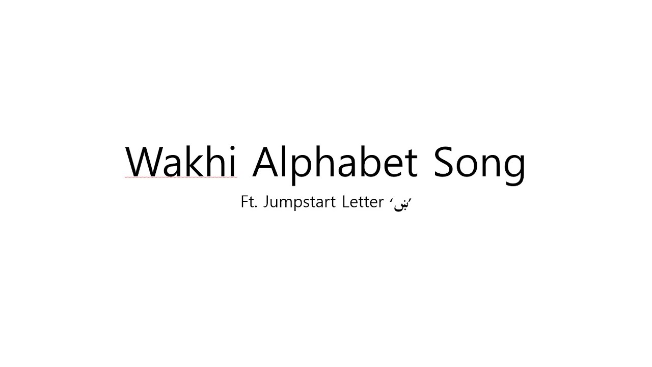 Wakhi Alphabet Song (ft. Jumpstart Letter 'ښ') - YouTube