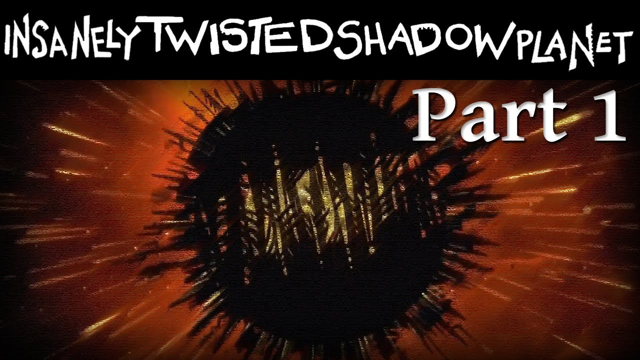Insanely Twisted Shadow Planet Part 1 of 9 Walkthrough Homeworld (No ...