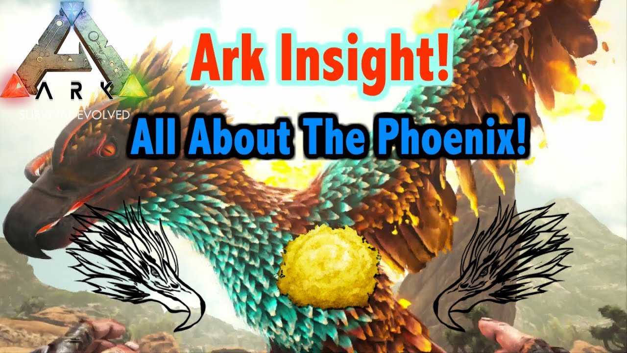 Ark Insight - Phoenix!! - YouTube