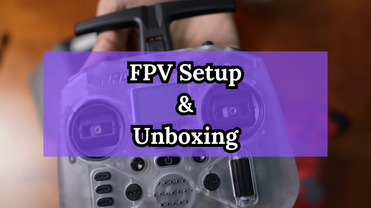 FPV Setup and Unboxing | FPV - YouTube