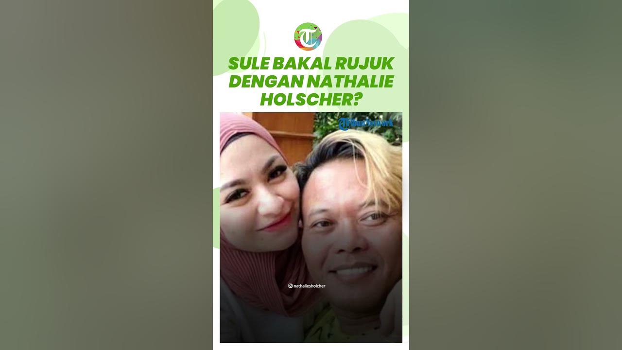Santer Kabar Sule Bakal Rujuk dengan Nathalie Holscher, Begini Jawaban Ayah Rizky Febian - YouTube
