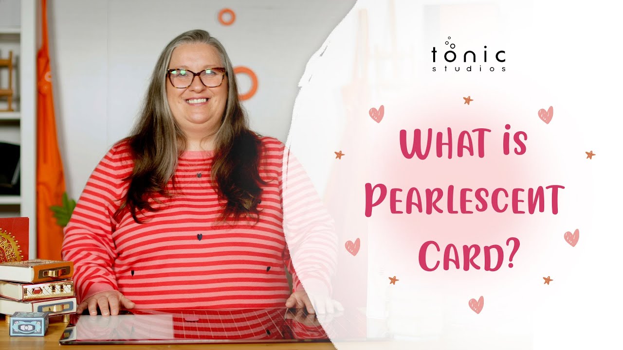 What is PEARLESCENT CARD and how to use it with Karen Rowland | Tonic ...