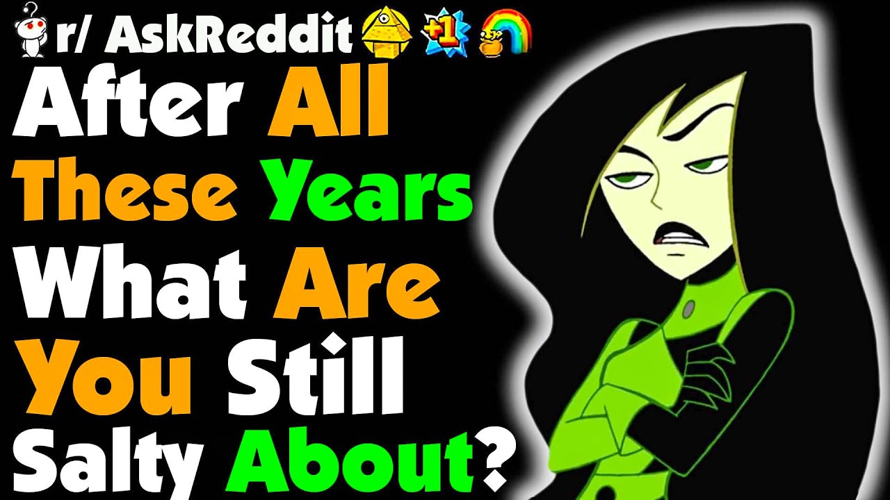 What Are You STILL Salty About? - YouTube