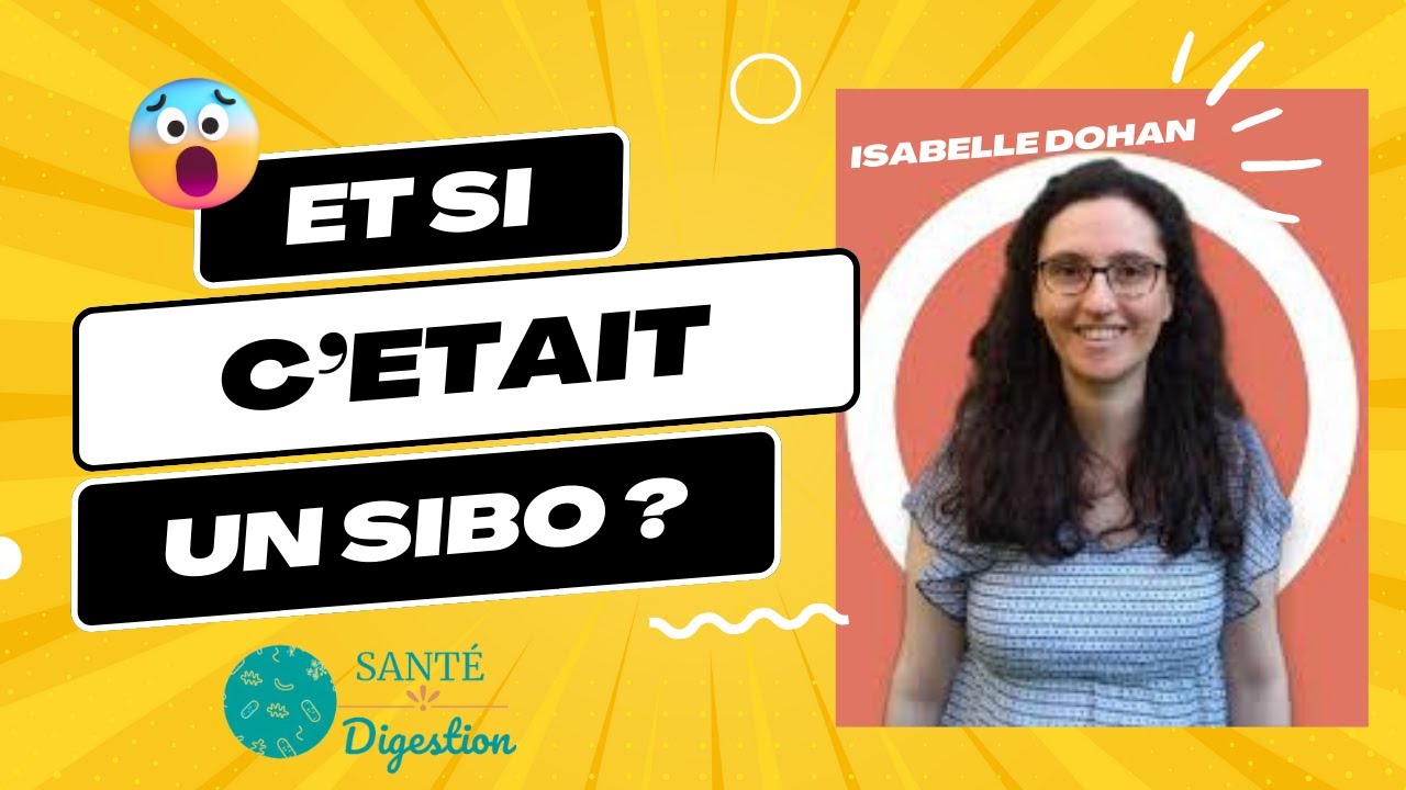 La méthode Révolutionnaire pour Guérir du SIBO ? avec Isabelle Einbinder Dohan - YouTube