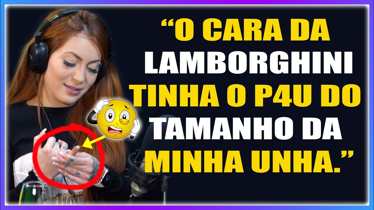 MARIA AVILA - O CARA DA LAMBORGHINI ERA DO T4MANH# DA MINHA UNHA - YouTube