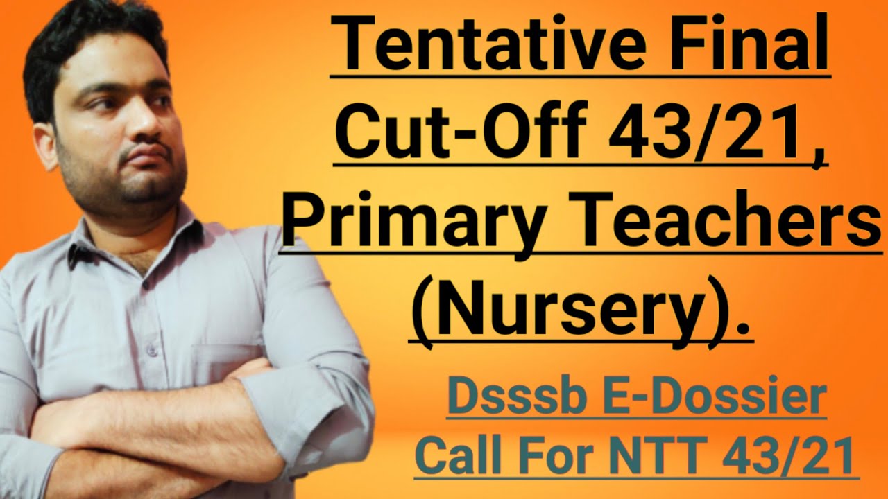 Dsssb NTT Result 43/21|| Nursery Teachers Primary Tentative Final Cut ...