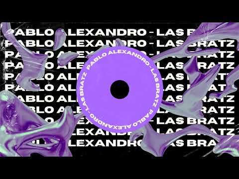 Pablo Alexandro - Las Bratz EDIT FREE DL