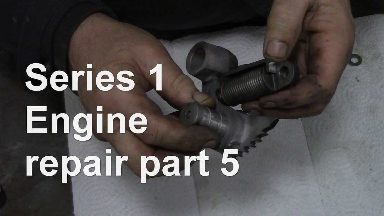 Series 1 Engine repair part 5 - YouTube